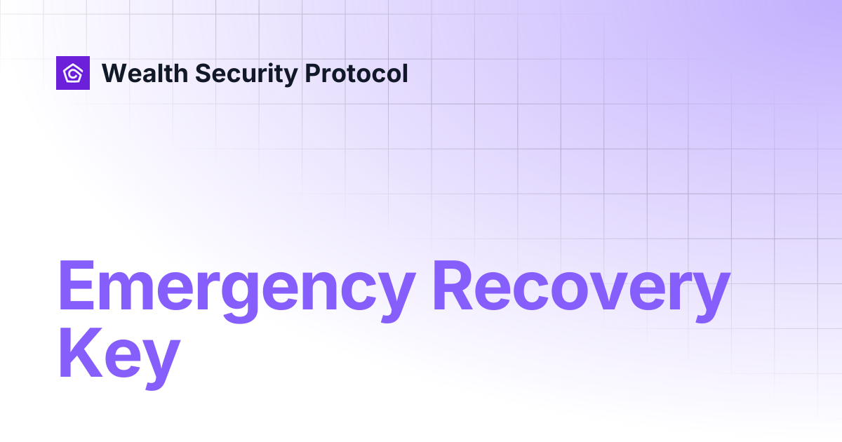 Emergency Recovery Key | Wealth Security Protocol